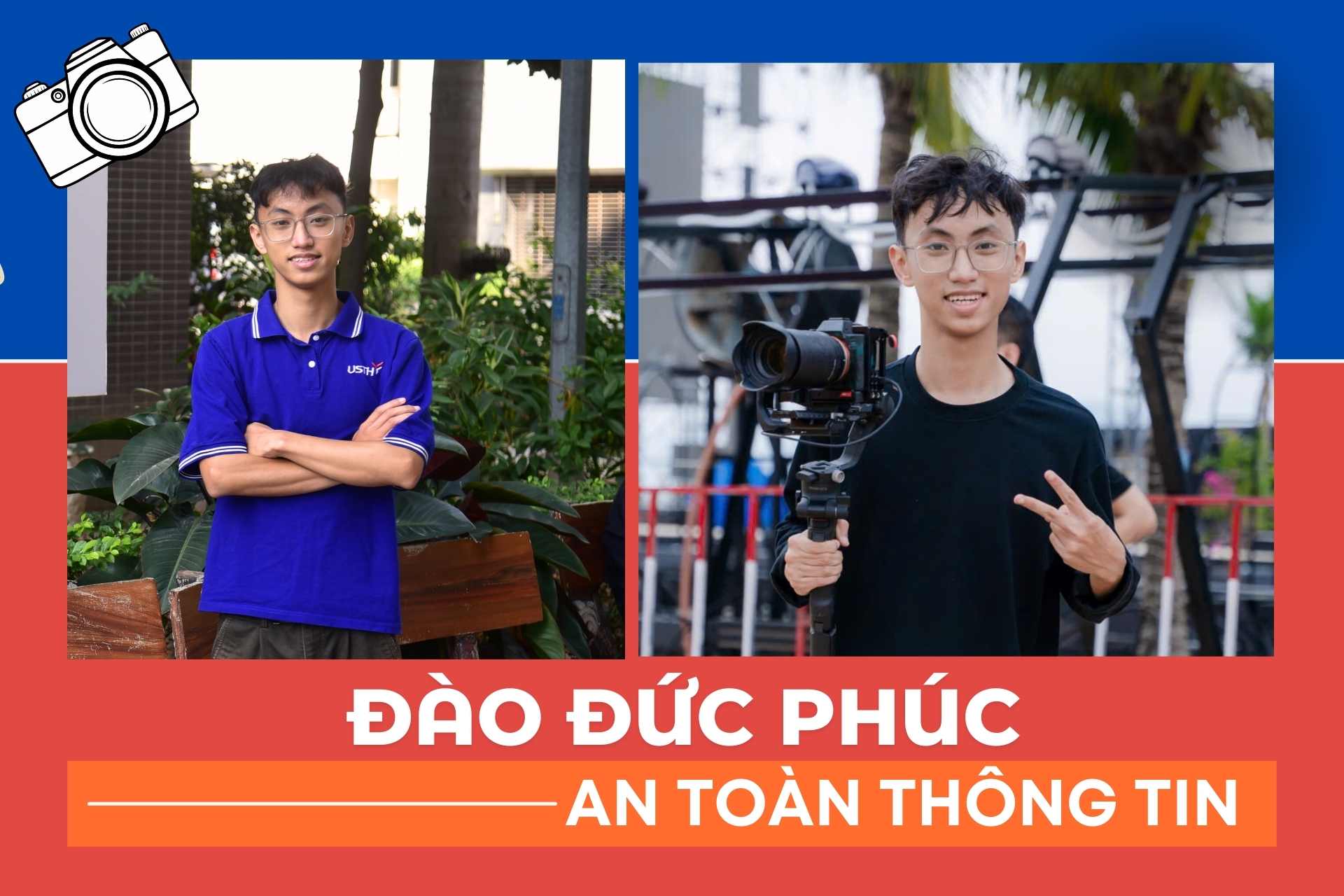 Chàng sinh viên ngành An toàn thông tin lưu giữ thanh xuân qua ống kính ...